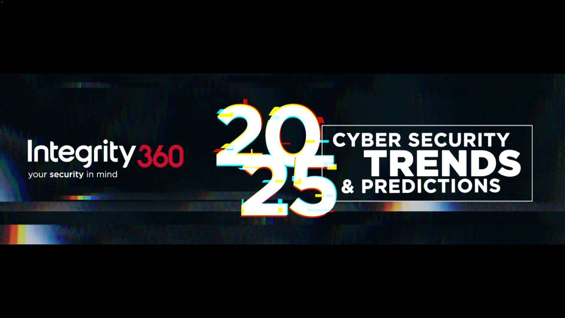 Top Cyber Security Trends To Watch In 2025 Insights And Predictions